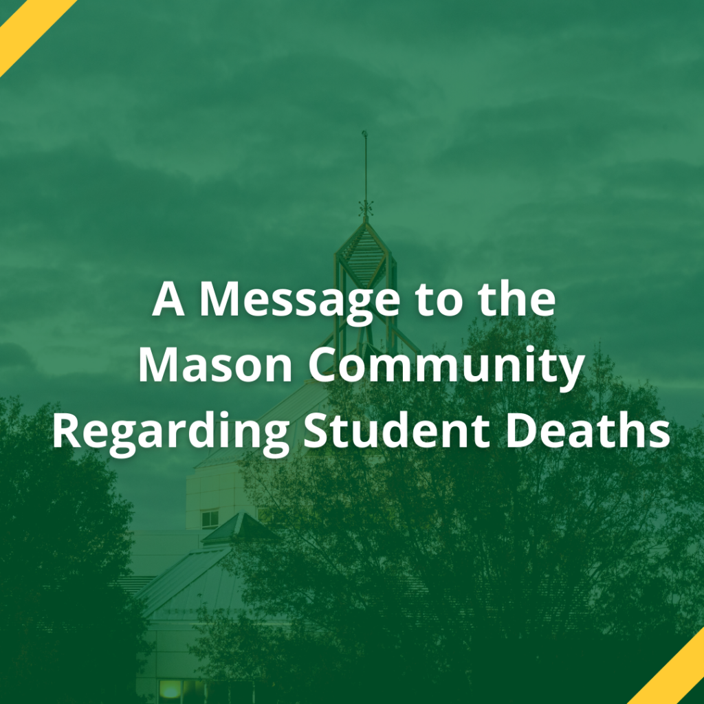 Message to Mason Community Regarding Student Deaths - University Life